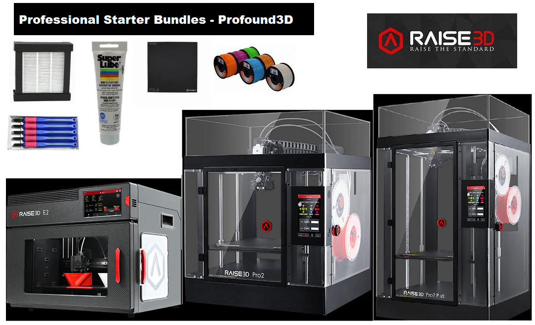 New from Profound3D! Raise3D E2, Pro2 and Pro2 Plus 3DPrinter Professional Starter Bundles ...