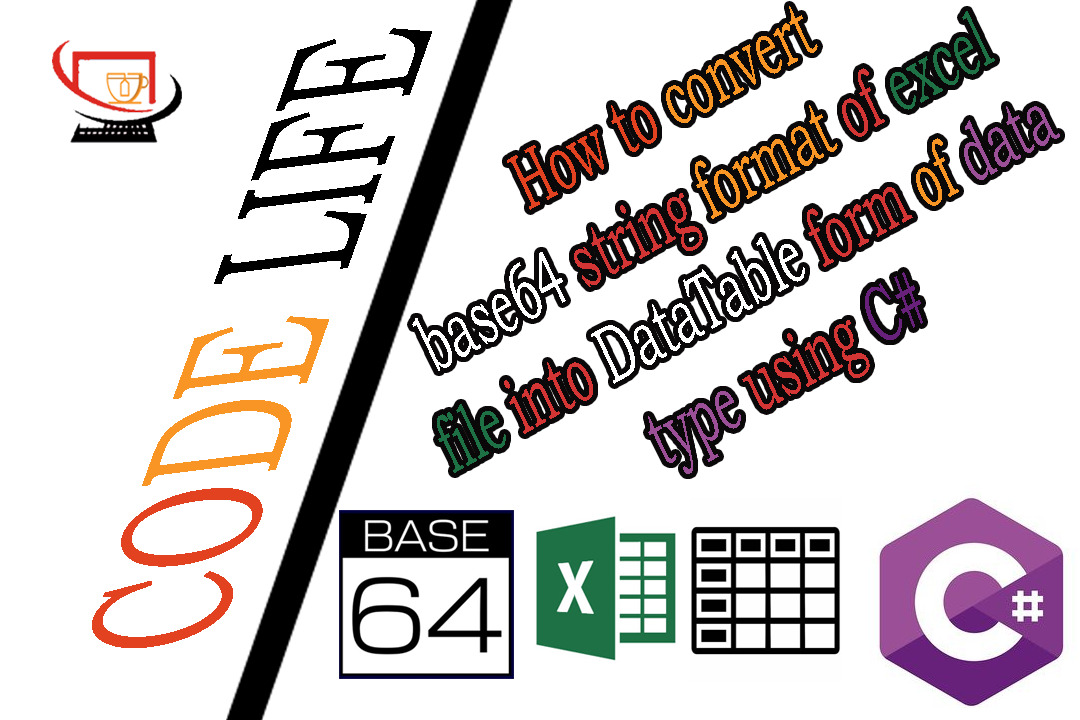How to convert base64 string format of excel file into DataTable form ... How to convert base64 string format of excel file into DataTable form ...