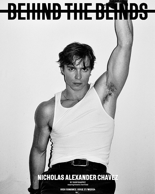 NICHOLAS ALEXANDER CHAVEZ Photographed by Sam Ramirez for Behind The ... NICHOLAS ALEXANDER CHAVEZ Photographed by Sam Ramirez for Behind The ...