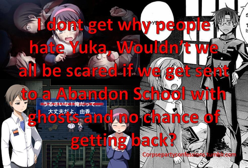 Corpse Party Confessions (Now Open!), I dont get why people hate Yuka ... Corpse Party Confessions (Now Open!), I dont get why people hate Yuka ...