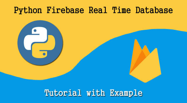 The Python Tutorial On Tumblr Python Firebase Real Time Database Tutorial With Example ☞