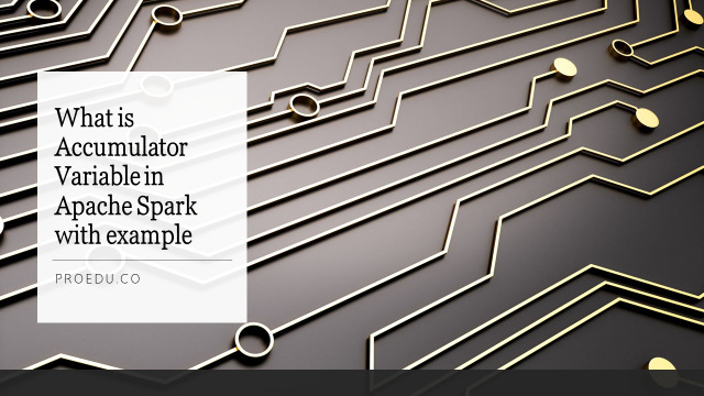 What is Spark Accumulator with example – @proeduorganization on Tumblr