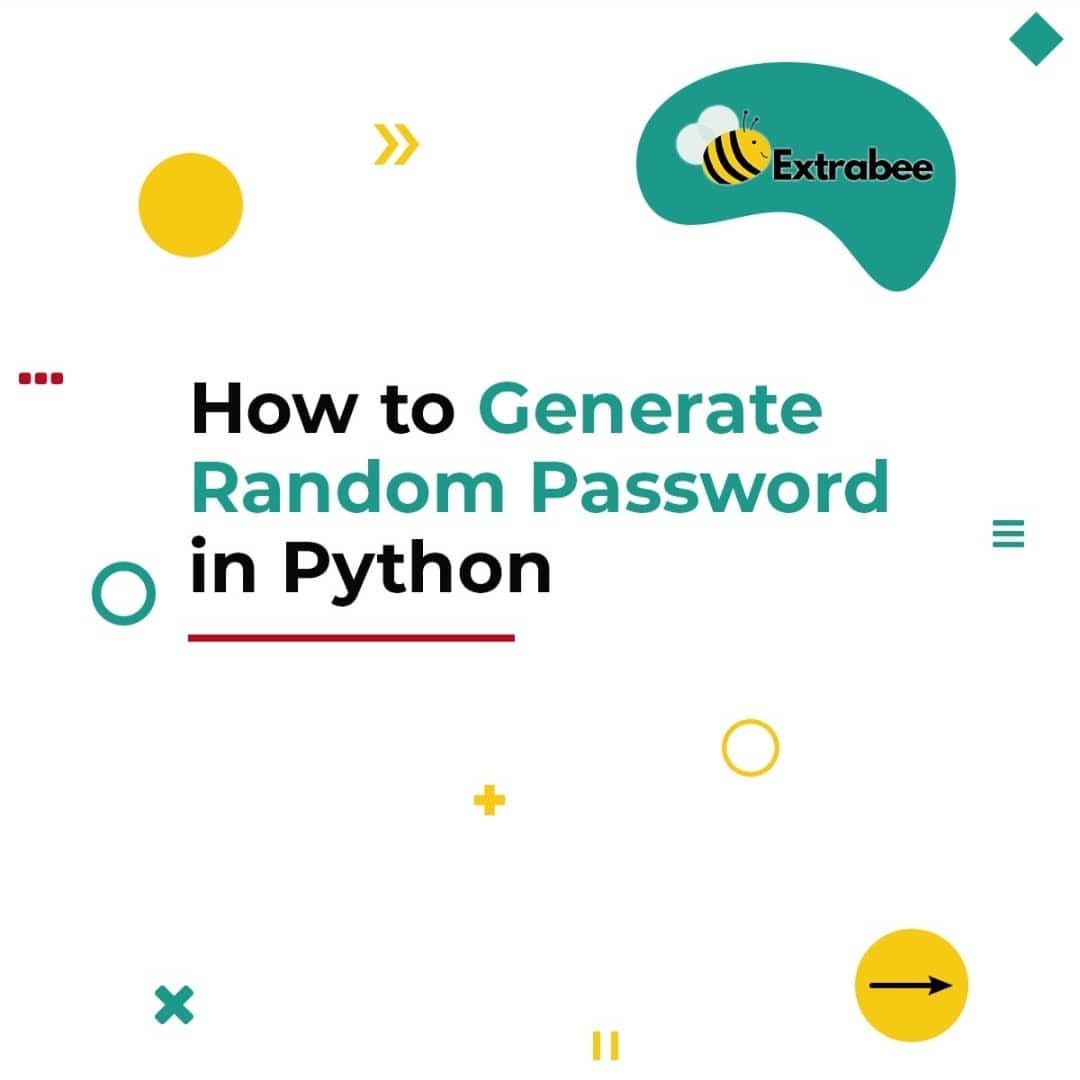 Extrabee — Tips To Generate Passwords In Python Let Us Know