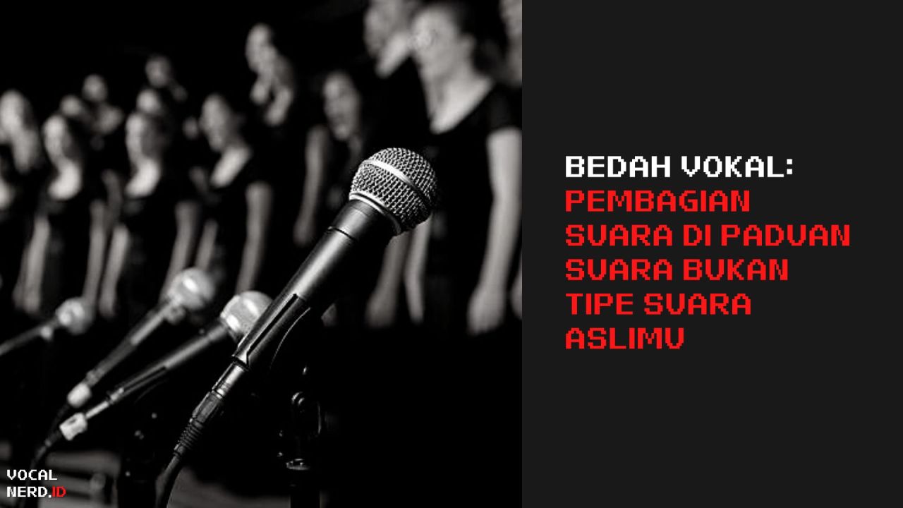 Vocal Nerd — Bedah Vokal: Pembagian Suara di Paduan Suara Bukan... Vocal Nerd — Bedah Vokal: Pembagian Suara di Paduan Suara Bukan...