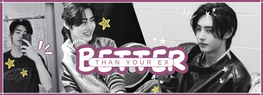 BETTER THAN YOUR EX ! ╱ 박성훈 ⓘ SYNOPSIS : when sunghoon stumbles upon your tweet about rating ...