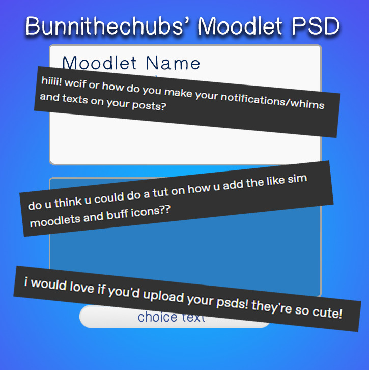Bunnithechubs' Moodlet PSD – @bunnithechubs on Tumblr Bunnithechubs' Moodlet PSD – @bunnithechubs on Tumblr