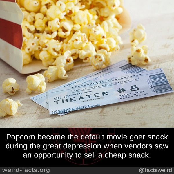 Weird Facts Popcorn Became The Default Movie Goer Snack During