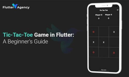 Tic Tac Toe In Flutter A Beginner S Guide Flutteragency On Tumblr