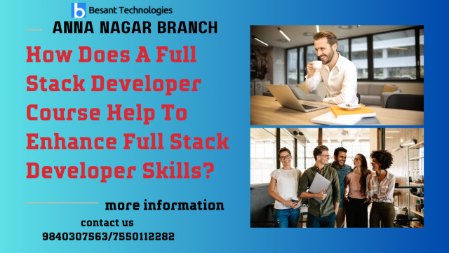 How Does A Full Stack Developer Course Help To Enhance Full Stack ...