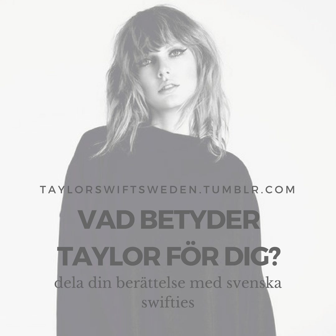 Taylor Swift Sverige — Vad betyder Taylor för dig? Hennes musik kanske... Taylor Swift Sverige — Vad betyder Taylor för dig? Hennes musik kanske...