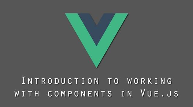 Introduction To Working With Components In Vuejs ☞ F5456ca8eb Vuejs